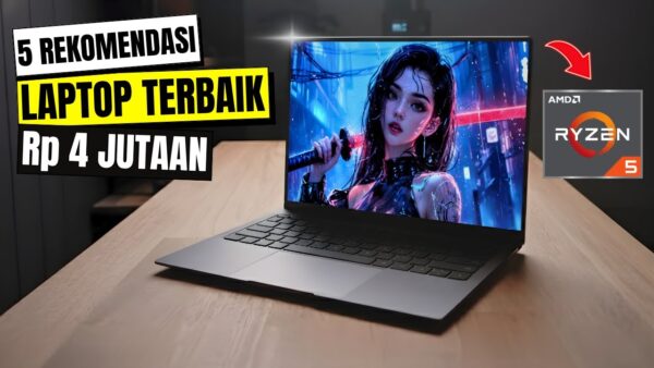 5 Rekomendasi Laptop 4 Jutaan RAM 16GB Dual-Channel Terbaik, Kinerja Maksimal di Kelasnya